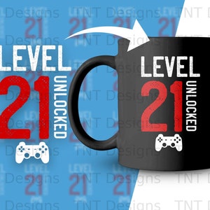 Level 21 Unlocked Digital Png File, Instant Download, 21st Birthday T ...