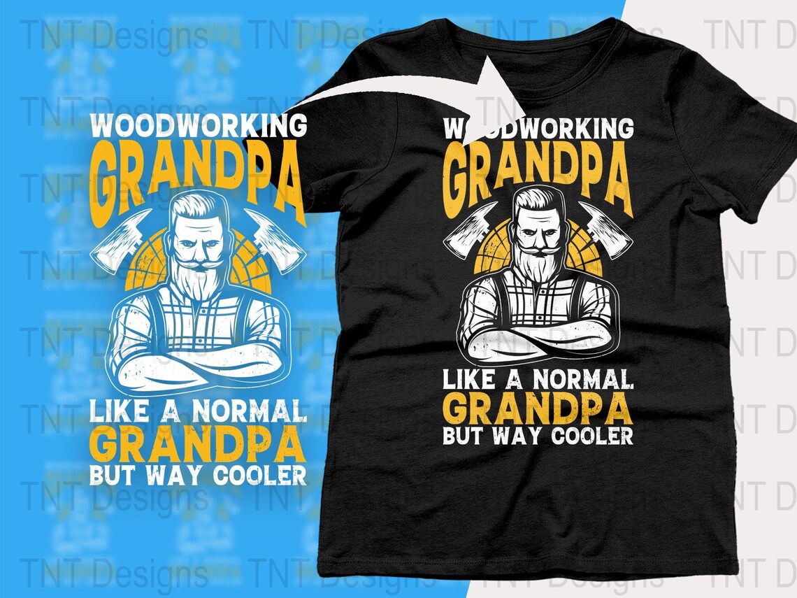 Woodworking Grandpa Like a Normal Grandpa but Way Cooler Digital Png ...