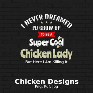 Super Cool Chicken Lady Digital Png File, Instant Download, Chicken Png ...