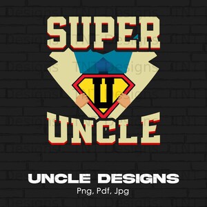Super Uncle Digital Png File, Instant Download, Uncle Quotes Png, Uncle ...