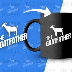 The Goatfather Digital Png File, Instant Download, Funny Goat Dad T ...