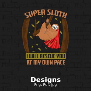 Super Sloth Digital Png File, Instant Download, Cape Wearing Sloth Png ...