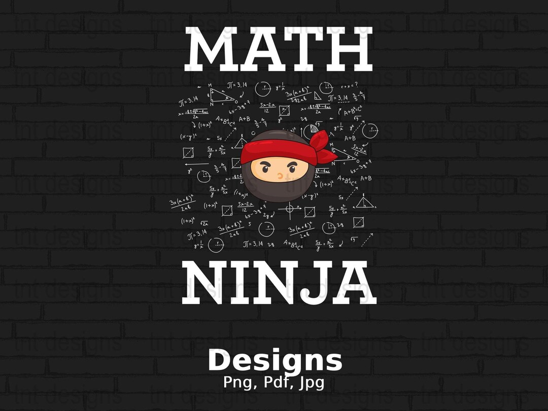 Math Ninja Digital Png File, Instant Download, Math Geek T-shirt Design ...