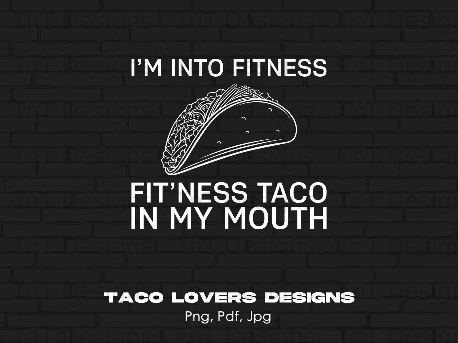 I'm Into Fitness Fit'ness Taco in My Mouth Funny Tacos - Etsy