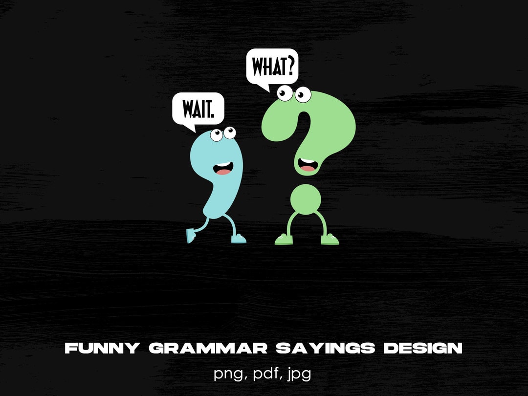 Wait What Question Mark and Comma Digital File, Instant Download, Funny ...