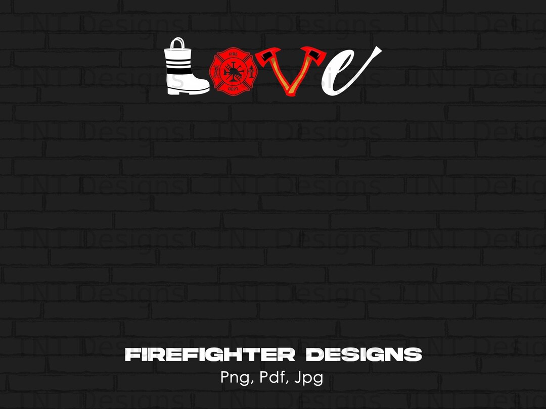 Fireman Love Boots Hose Axe Badge Digital Png File, Instant Download ...