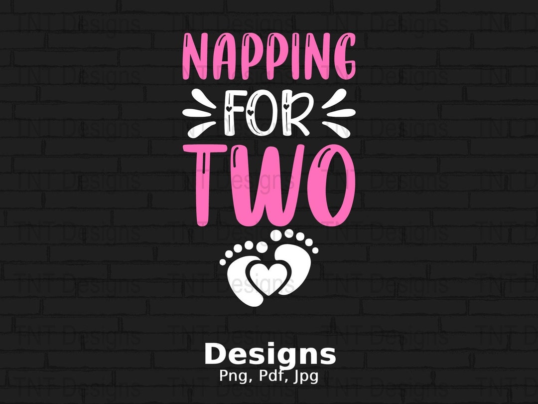 Napping for Two Digital Png File, Instant Download, Funny Pregnancy ...