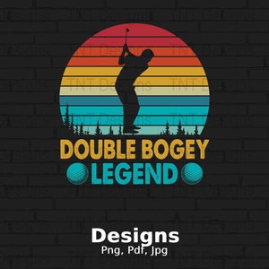 Double Bogey Legend Digital Png File, Instant Download, Funny Golf T ...