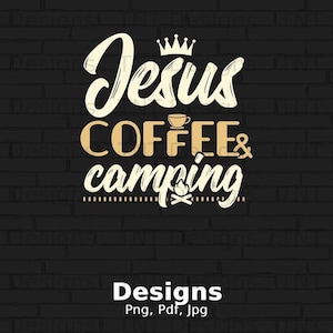 Jesus Coffee & Camping Digital Png File, Instant Download, Funny ...