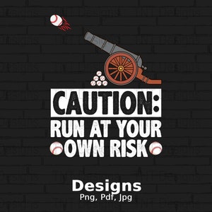 Caution Run at Your Own Risk Digital Png File, Instant Download, Funny ...