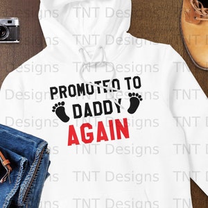 Promoted to Daddy Again Digital Png File, Instant Download, Baby ...