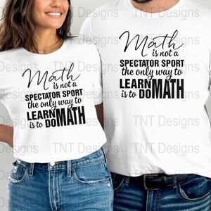 Math is Not A Spectator Sport Digital Png File, Math Teacher Gifts ...