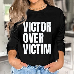 Victor Over Victim Digital File, Instant Download, Motivational Tshirt ...