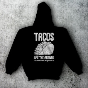 Tacos Are the Answer No Matter What the Question is Digital Png File ...