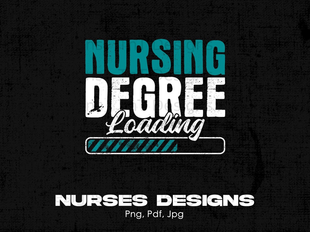 Nursing Degree Loading Digital Png File, Instant Download, Nursing ...