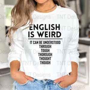 English is Weird Digital Png File, Instant Download, Funny Grammar T ...