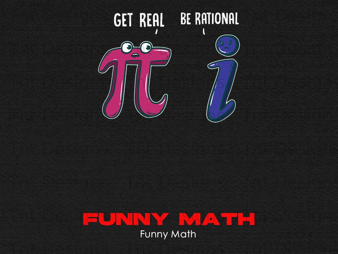 Get Real Be Rational Digital Png File, Instant Download, Funny Math T ...