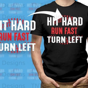 Hit Hard Run Fast Turn Left Digital Png File, Instant Download, Funny ...