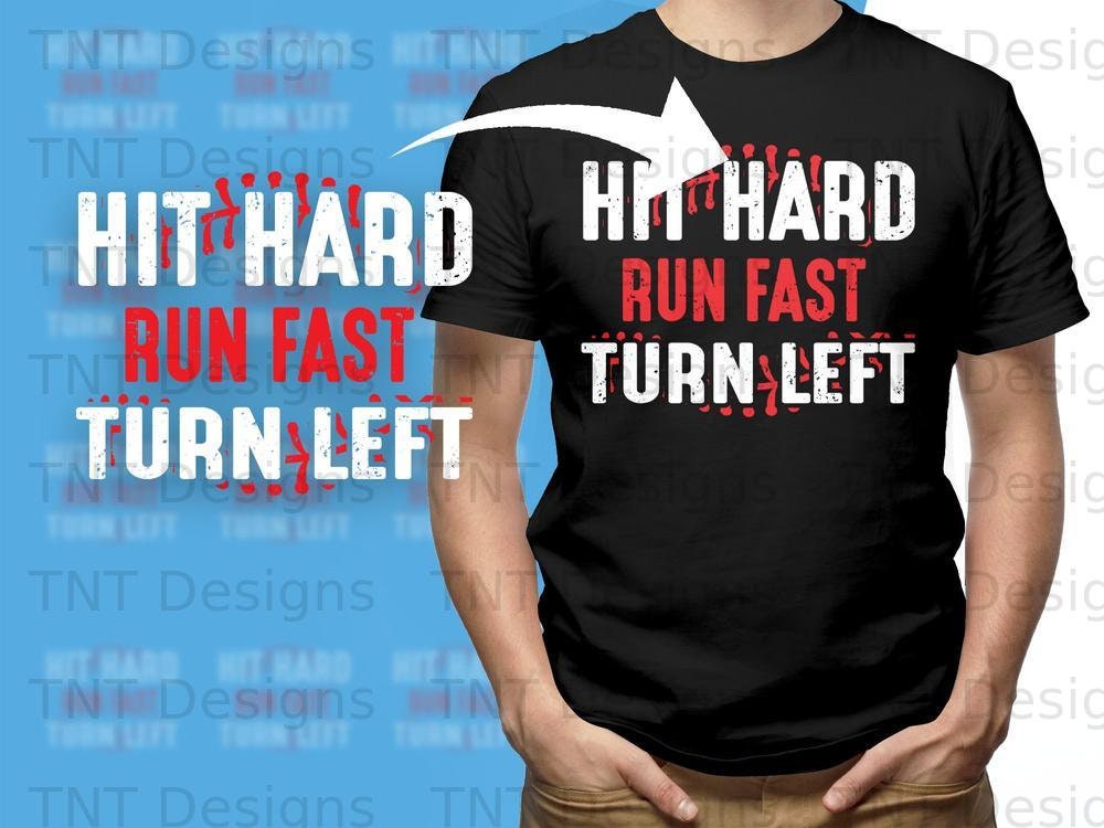 Hit Hard Run Fast Turn Left Digital Png File, Instant Download, Funny ...