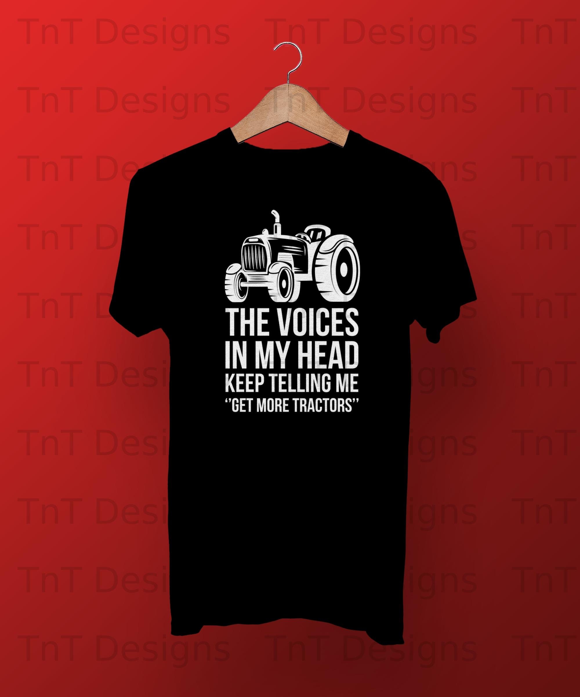 The Voice in My Head Keep Telling Me Get More Tractors Digital Png File ...