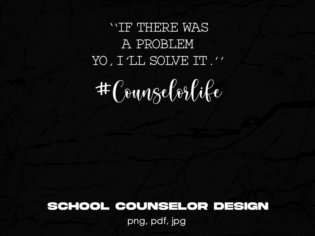 If There Was A Problem Yo I'll Solve It Counselor Life - Etsy
