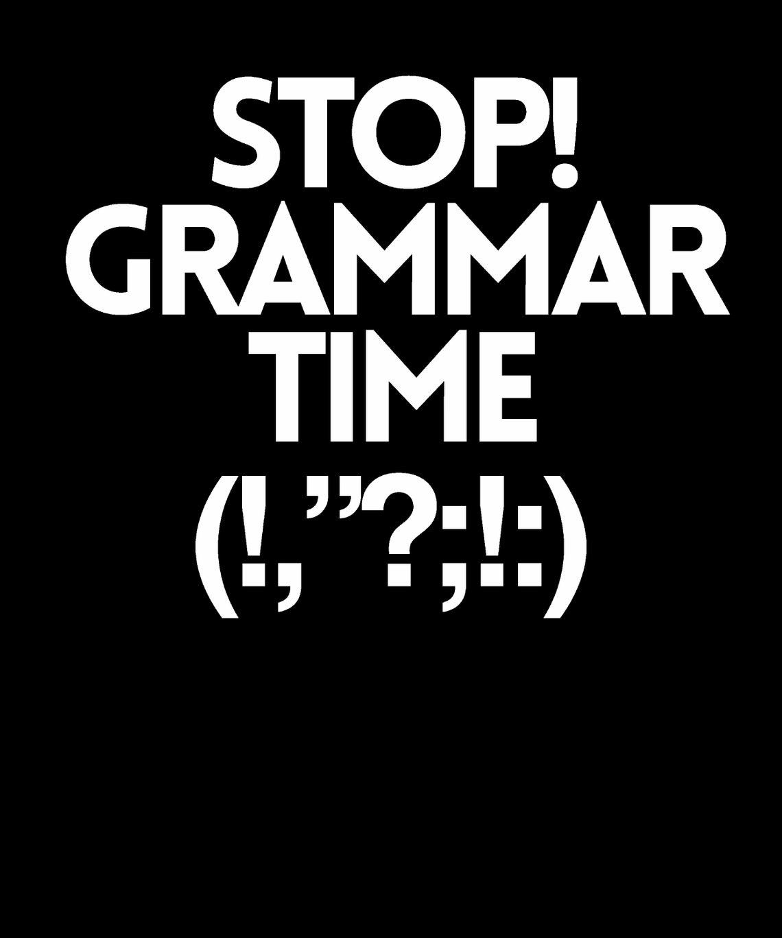 Stop Grammar Time Digital Png File Download Funny Grammar - Etsy