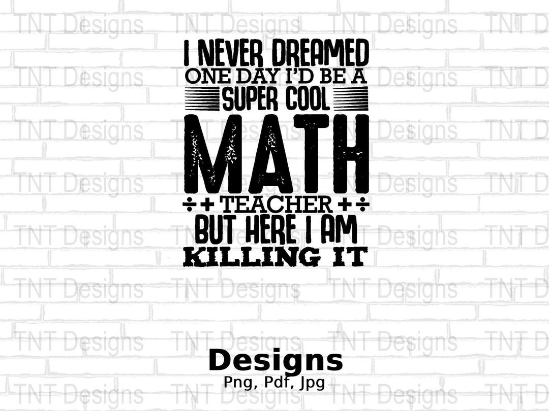 Super Cool Math Teacher Digital Png File, Funny Math Teachers T-shirt ...