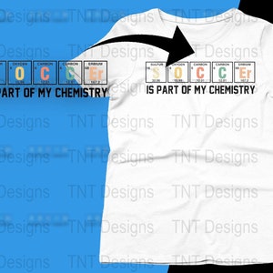Soccer is Part of My Chemistry Periodic Table Digital Png File, Instant ...