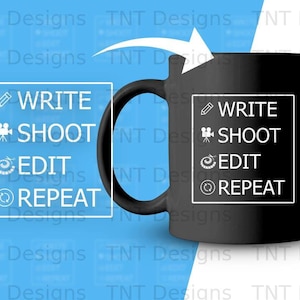Write Shoot Edit Repeat Digital Png File Download, Funny Filmmaker T ...
