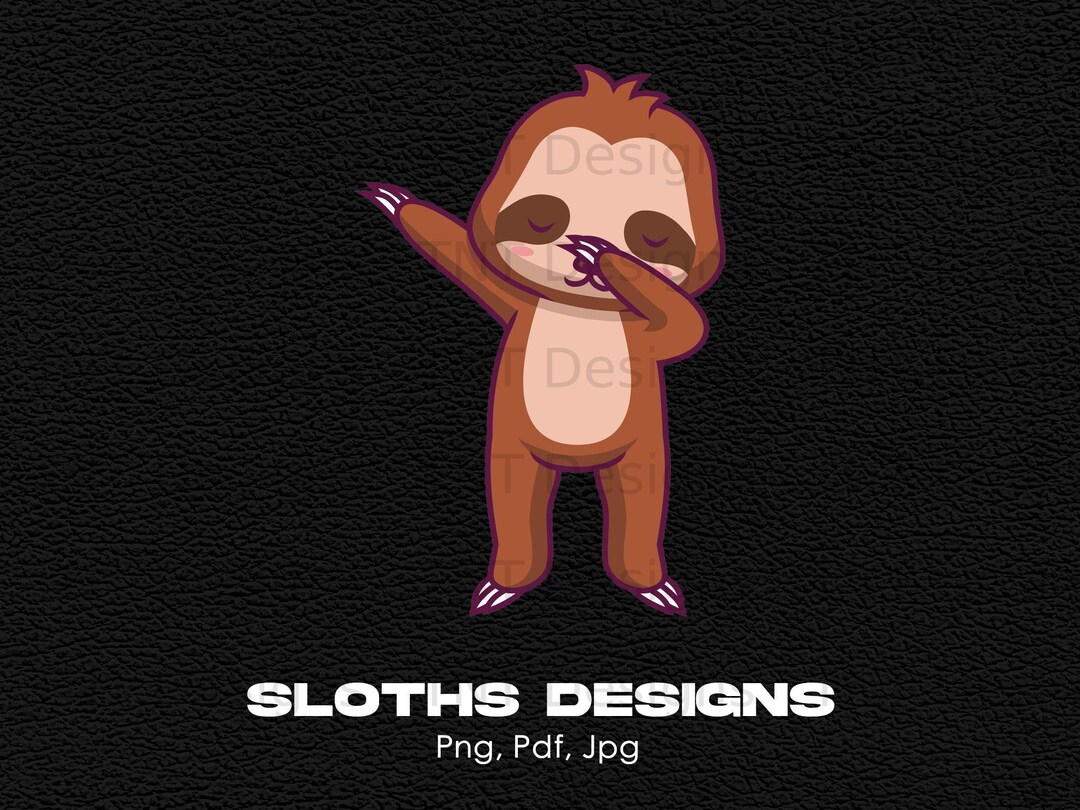 Dabbing Sloth Digital Png File, Instant Download, Funny T-sloth T-shirt ...