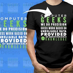 Computer Geek Saying Digital Png File Instant Download, We Do Precision ...
