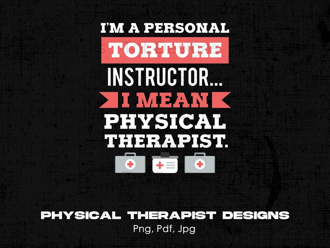 Funny Physical Therapist Sayings Digital Png File, Instant Download ...