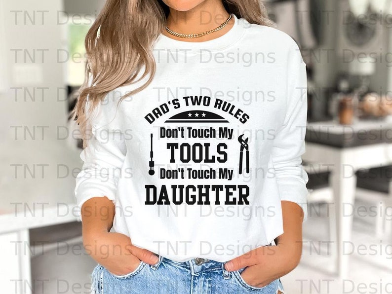 Dad's Two Rules Digital Png File, Instant Download, Don't Touch My ...