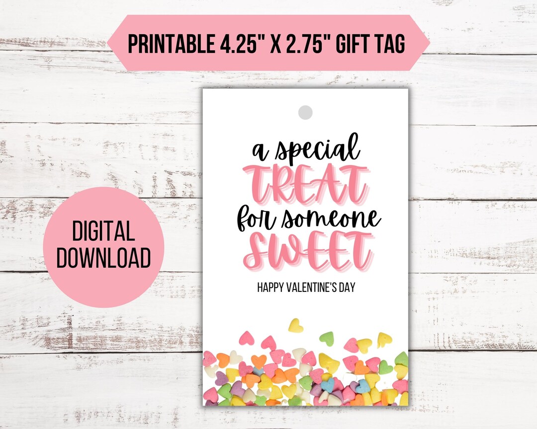 Printable Valentine's Day Gift Tag - "a Special Treat for Someone Sweet ...