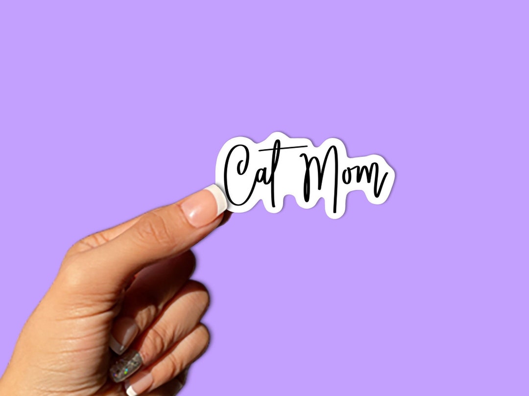 Cat Mom Sticker, Vinyl Sticker, Pet Stickers, WFH Gift, Laptop Sticker ...