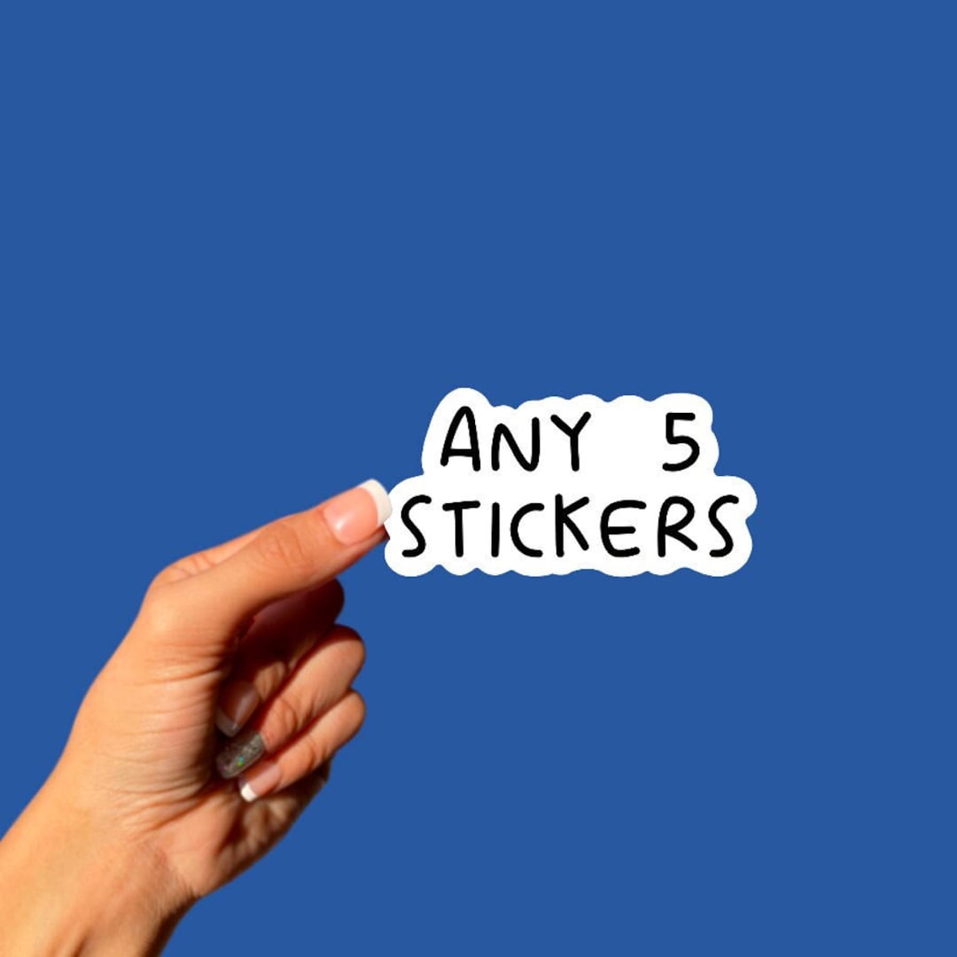 Any 5 Stickers, Sticker Pack, Sticker Bundle, Sticker Set, Sticker ...
