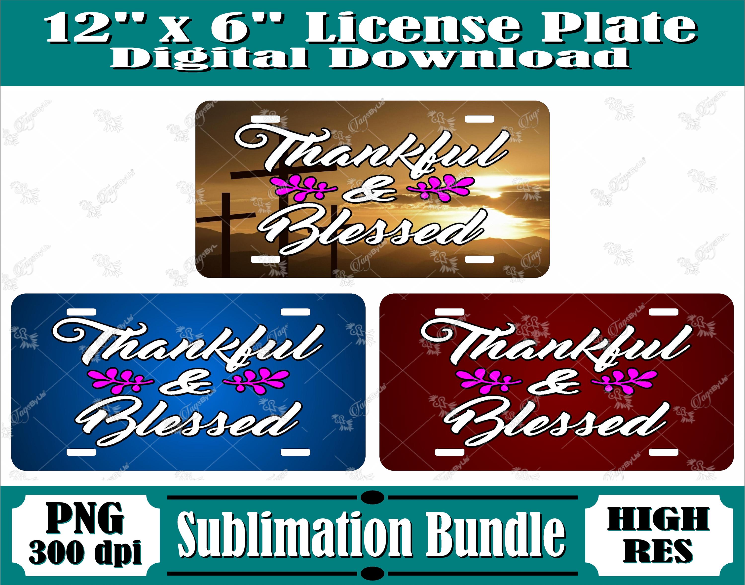 Thankful & Blessed Sublimation Bundle Digital Download Car Tag Design ...