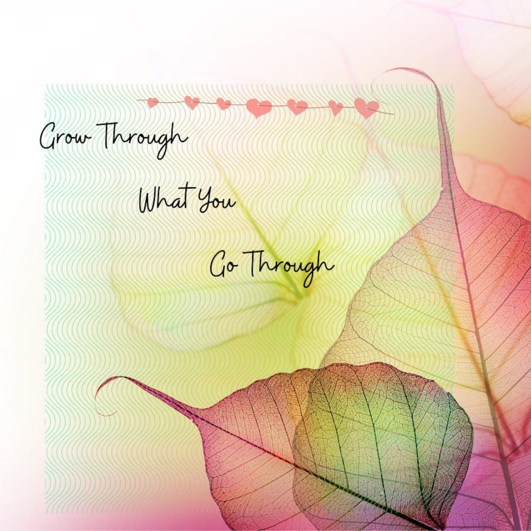Grow Through What You Go Through Poster - Etsy