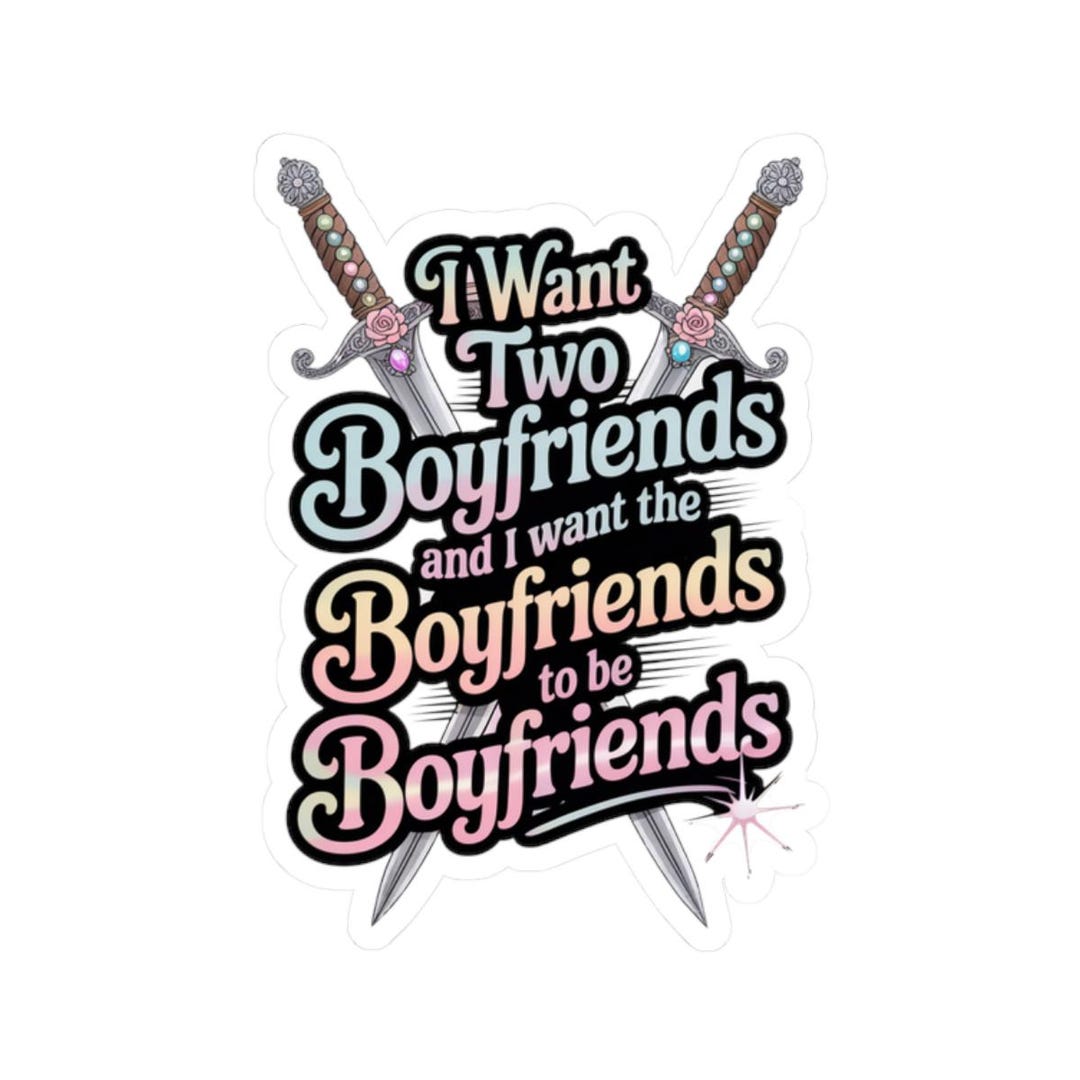 I Want Two Boyfriends Booktok Sticker: MFM, Why Choose, RH, Romance ...