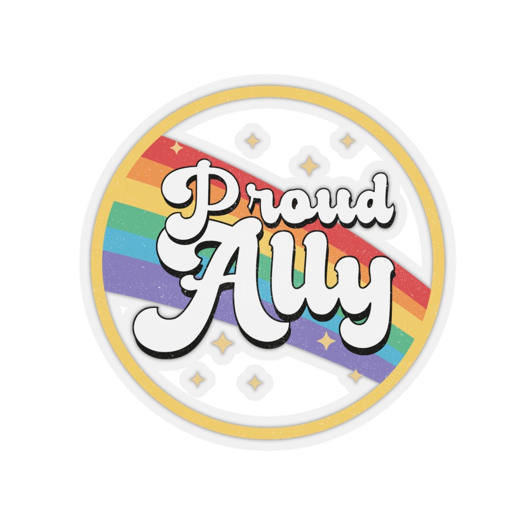 Proud Ally, Kiss-cut Stickers, Ally Pride, Rainbow Stickers, Rainbow ...