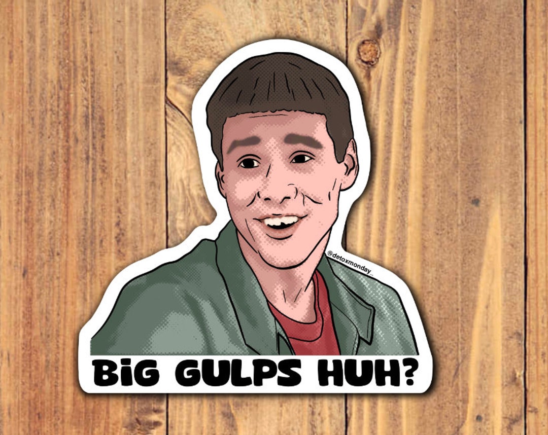 Dumb and Dumber Sticker Lloyd Christmas Big Gulps Huh Funny Movie ...