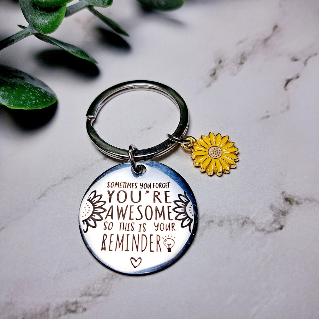 You're Awesome Sunflower Keychain| Inspirational Quote Accessory ...