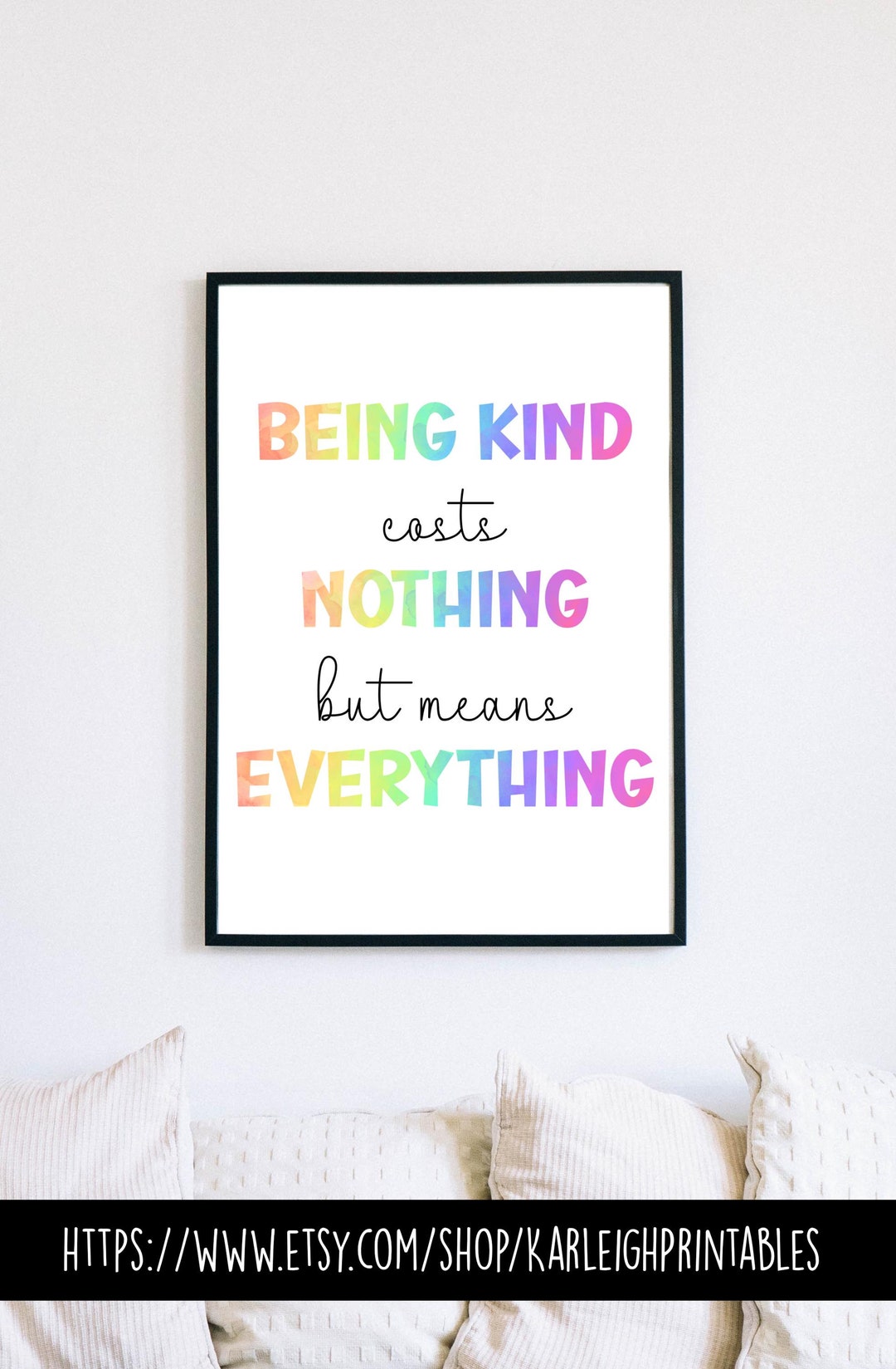 Being Kind Costs Nothing but Means Everything,kindness Poster ...