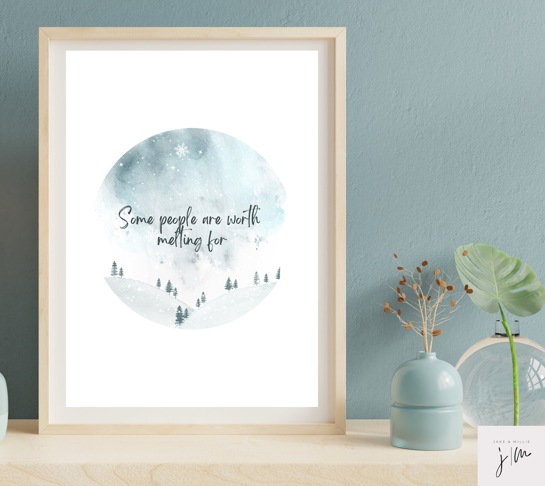 Frozen ‘some People Are Worth Melting For’ Olaf Quote. Scandinavian ...
