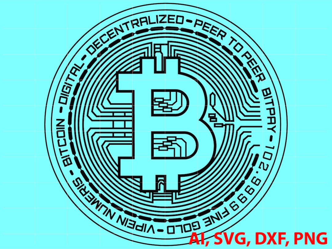 Bitcoin Custom, Ai, Vector, SVG, DXF, PNG, Digital - Etsy