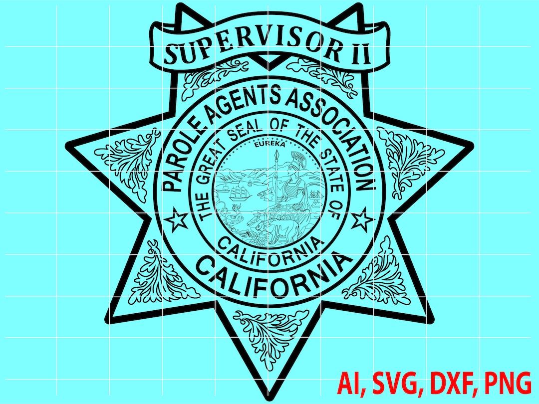 California Parole Agents Association Supervisor Badge Vector (digital ...