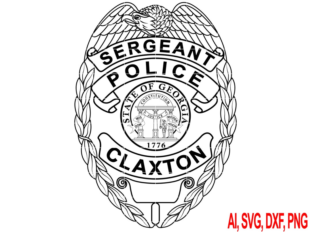 Claxton Police Sergeant Badge Vector Art, Ai,svg, DXF, PNG, Digital ...