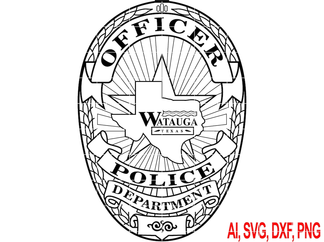 Watauga Texas Police Officer Badge Vector Files (CNC, Vinyl, Plasma) - Etsy