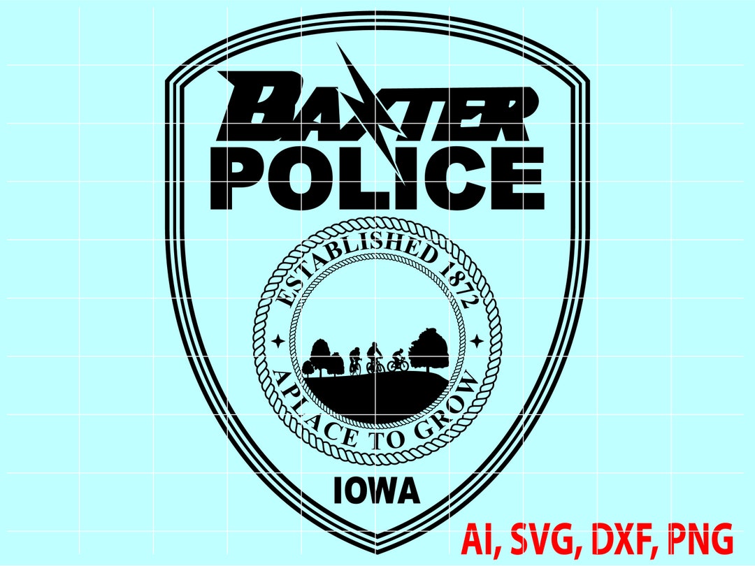 Baxter Iowa Police Badge Vector Files (CNC, Cricut, Etc.) - Etsy