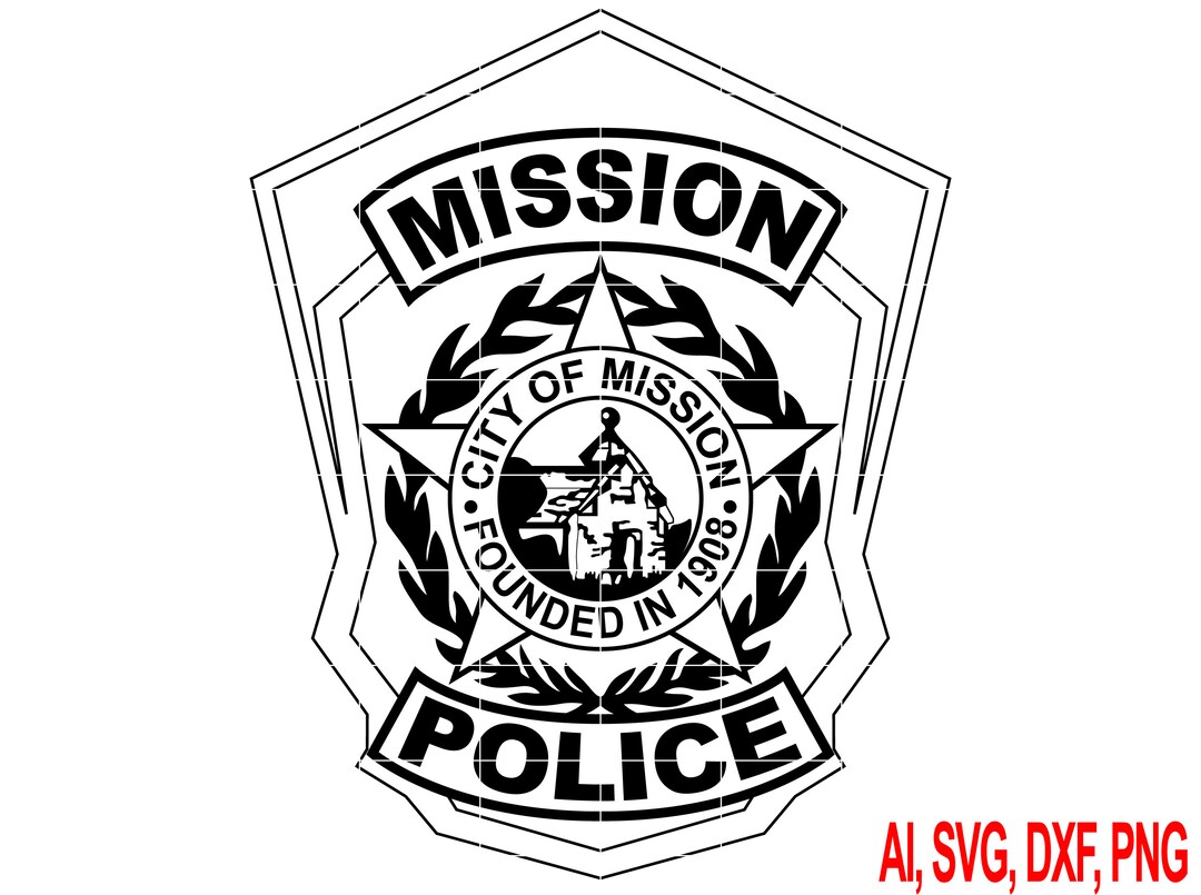 Mission Police Badge Vector Art, Ai,svg, DXF, PNG, Digital Files - Etsy